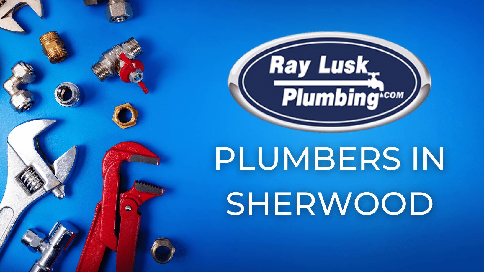 Reliable and Professional Plumbers in Sherwood - Ray Lusk Plumbing